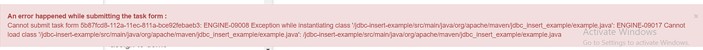 An error happened while submitting the task form :ENGINE-09008 Exception while instantiating ...